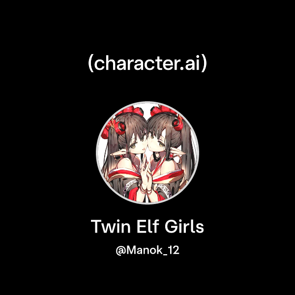 Chat with Twin Elf Girls | character.ai | AI Chat, Reimagined–Your Words. Your World.