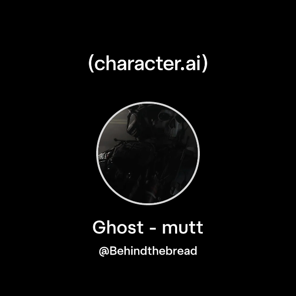 Chat with Ghost - mutt | character.ai | AI Chat, Reimagined–Your Words. Your World.