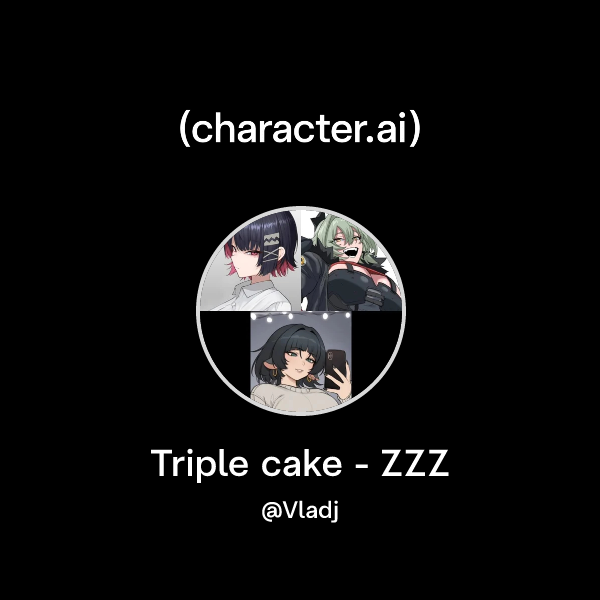 Chat with Triple cake - ZZZ | character.ai | AI Chat, Reimagined–Your ...