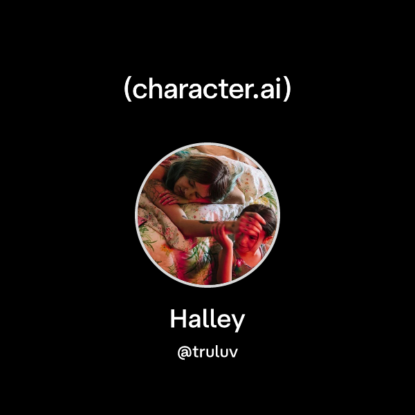Chat with Halley | character.ai | AI Chat, Reimagined–Your Words. Your World.