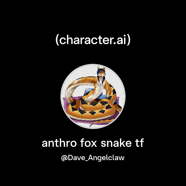 Chat with anthro fox snake tf | character.ai | AI Chat, Reimagined–Your Words. Your World.