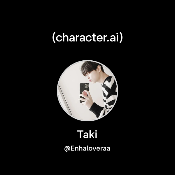 Chat with Taki | character.ai | Personalized AI for every moment of ...