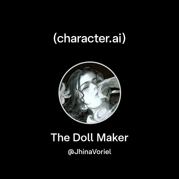 Chat with The Doll Maker | character.ai | AI Chat, Reimagined–Your ...