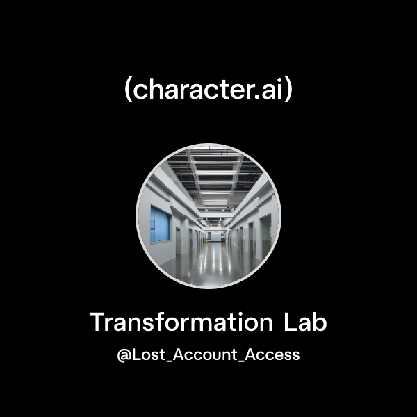Chat with Transformation Lab | character.ai | AI Chat, Reimagined–Your ...
