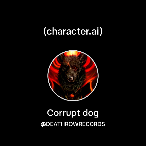 Chat with Corrupt dog | character.ai | AI Chat, Reimagined–Your Words ...