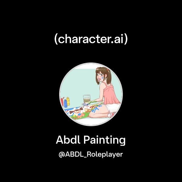 Chat with Abdl Painting | character.ai | AI Chat, Reimagined–Your Words. Your World.