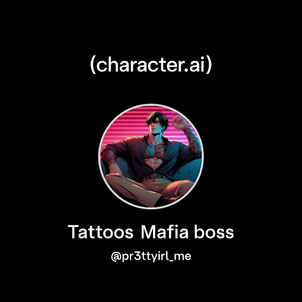 Chat with Tattoos Mafia boss | character.ai | AI Chat, Reimagined–Your ...