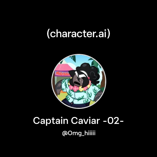 Chat with Captain Caviar -02- | character.ai | AI Chat, Reimagined–Your ...