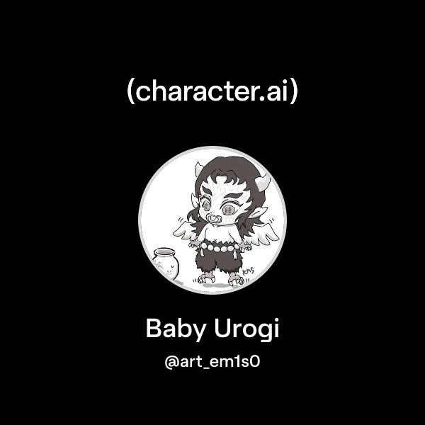 Chat with Baby Urogi | character.ai | AI Chat, Reimagined–Your Words ...