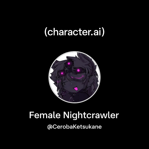 Chat with Female Nightcrawler | character.ai | AI Chat, Reimagined–Your ...