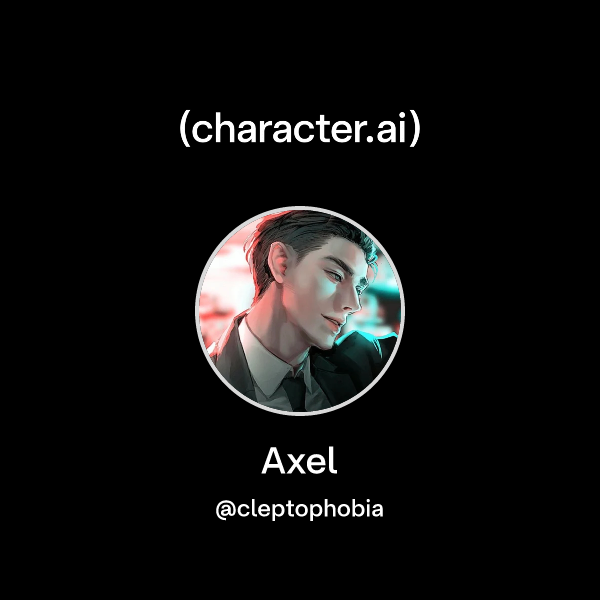 Chat with Axel | character.ai | AI Chat, Reimagined–Your Words. Your World.