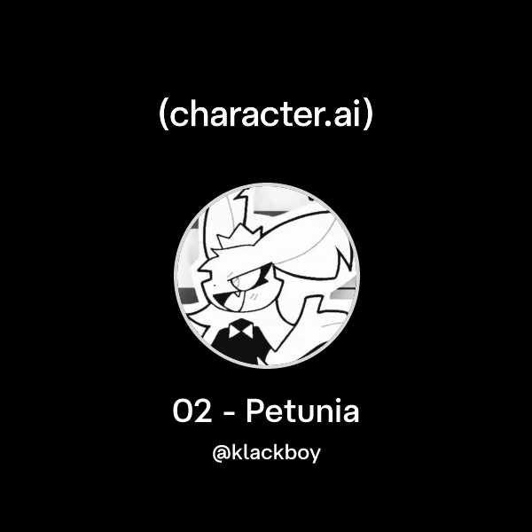 Chat with 02 - Petunia | character.ai | AI Chat, Reimagined–Your Words ...