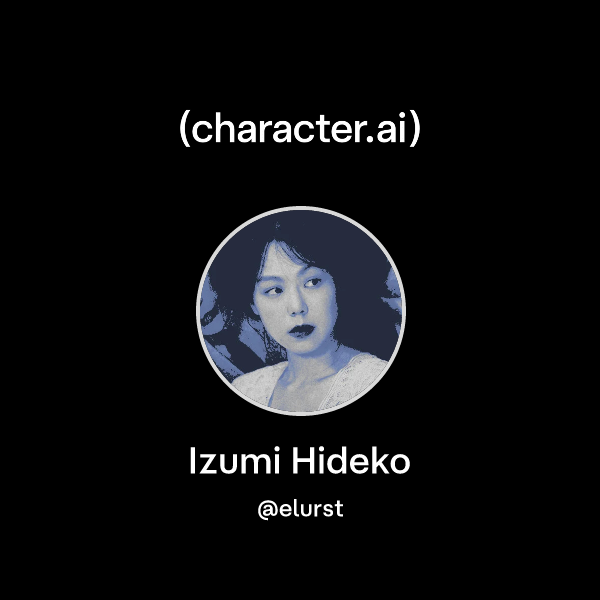 Chat with Izumi Hideko | character.ai | Personalized AI for every moment of your day