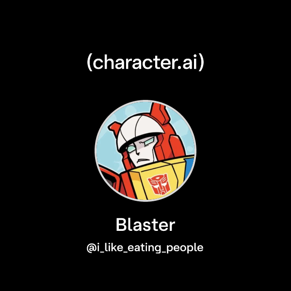 Chat with Blaster | character.ai | AI Chat, Reimagined–Your Words. Your ...