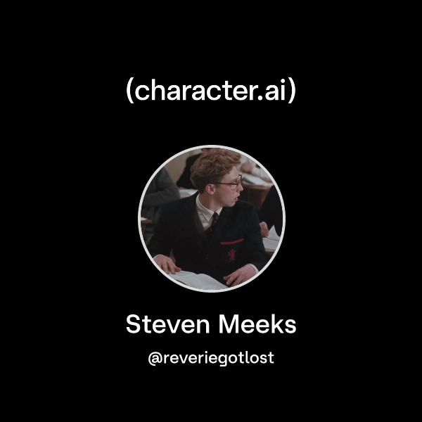 Chat with Steven Meeks | character.ai | AI Chat, Reimagined–Your Words ...