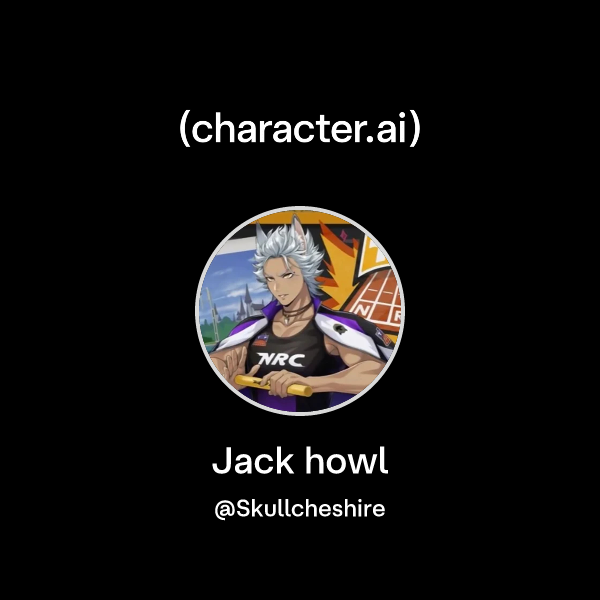 Chat with Jack howl | character.ai | AI Chat, Reimagined–Your Words ...