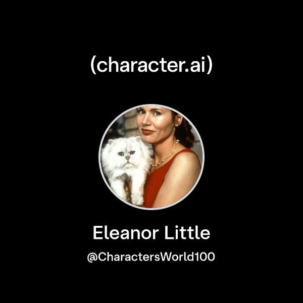 Chat with Eleanor Little | character.ai | Personalized AI for every moment of your day