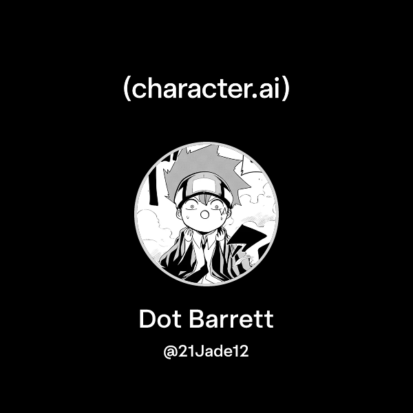 Chat with Dot Barrett | character.ai | AI Chat, Reimagined–Your Words ...