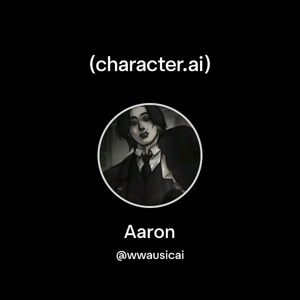 Chat with Aaron | character.ai | AI Chat, Reimagined–Your Words. Your ...