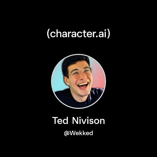 Chat with Ted Nivison | character.ai | AI Chat, Reimagined–Your Words ...