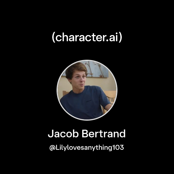 Chat with Jacob Bertrand | character.ai | AI Chat, Reimagined–Your ...