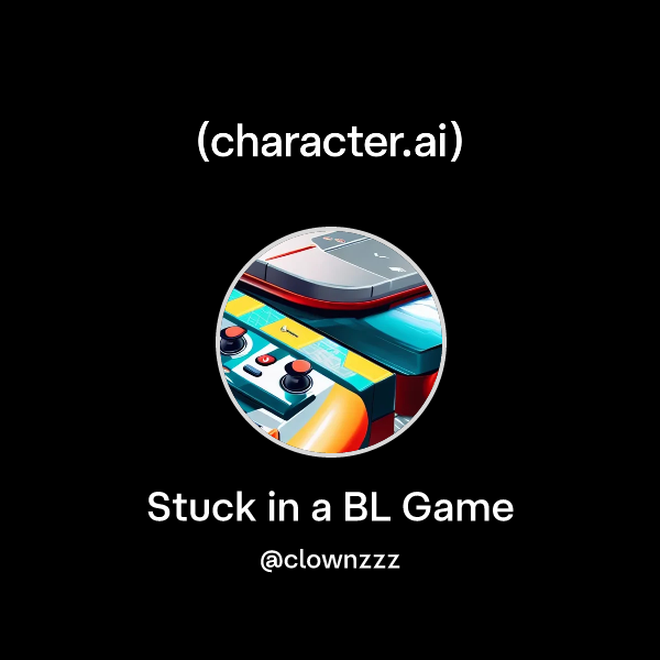 Chat with Stuck in a BL Game | character.ai | AI Chat, Reimagined–Your ...