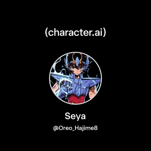 Chat with Seya | character.ai | AI Chat, Reimagined–Your Words. Your World.