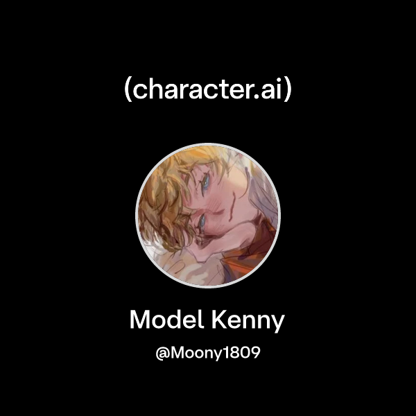 Chat with Model Kenny | character.ai | AI Chat, Reimagined–Your Words ...