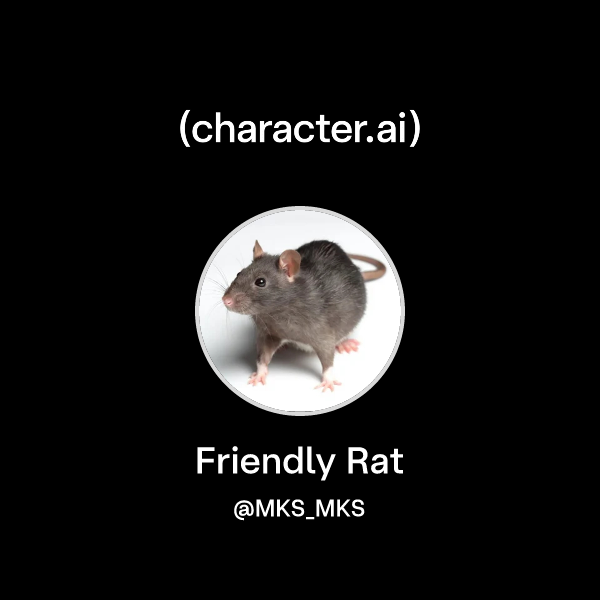 Chat with Friendly Rat | character.ai | AI Chat, Reimagined–Your Words ...