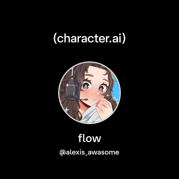 Chat with flow | character.ai | AI Chat, Reimagined–Your Words. Your World.