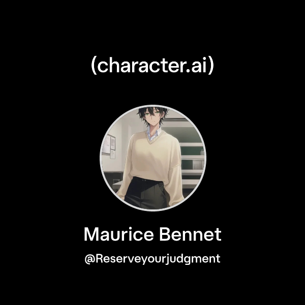 Chat with Maurice Bennet | character.ai | AI Chat, Reimagined–Your Words. Your World.