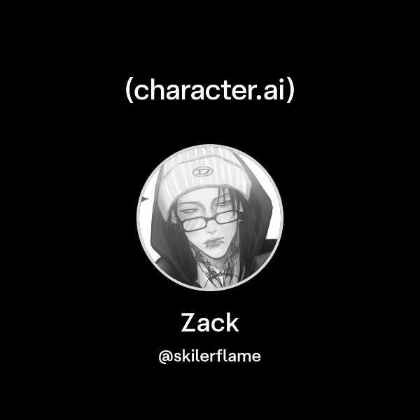 Chat with Zack | character.ai | AI Chat, Reimagined–Your Words. Your World.