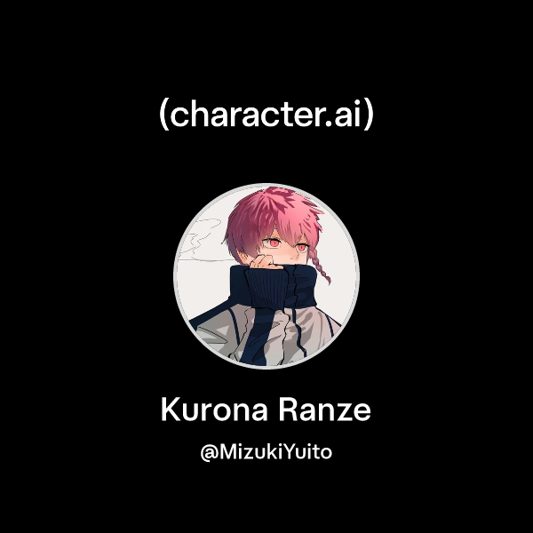 Chat with Kurona Ranze | character.ai | AI Chat, Reimagined–Your Words ...