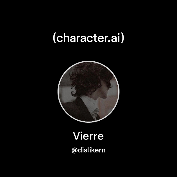 Chat with Vierre | character.ai | AI Chat, Reimagined–Your Words. Your ...