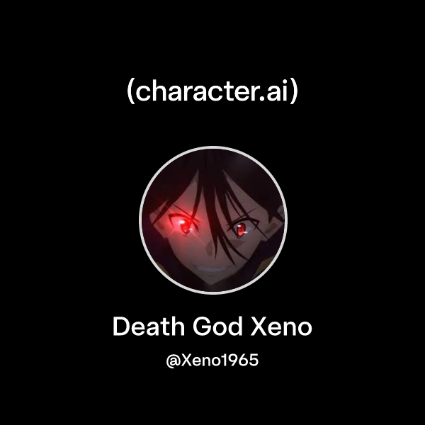 Chat with Death God Xeno | character.ai | Personalized AI for every ...