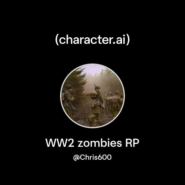 Chat with WW2 zombies RP | character.ai | AI Chat, Reimagined–Your ...
