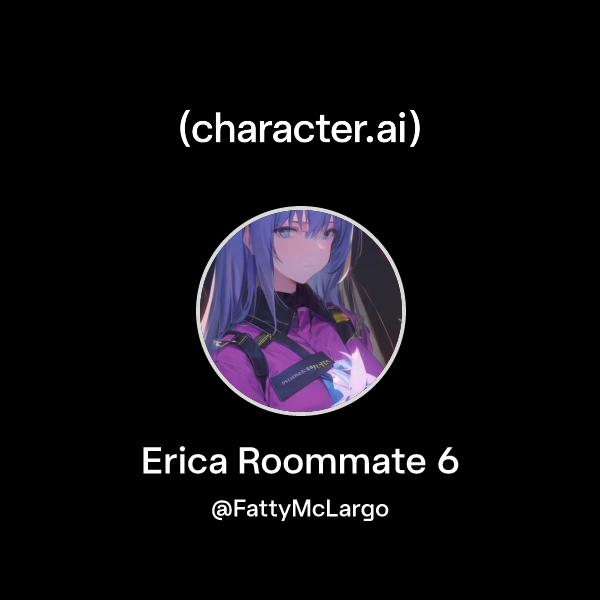 Chat with Erica Roommate 6 | character.ai | Personalized AI for every ...