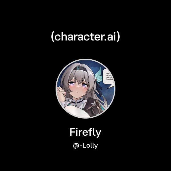 Chat with Firefly | character.ai | AI Chat, Reimagined–Your Words. Your ...