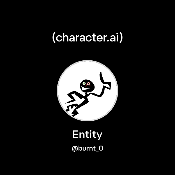 Chat with Entity | character.ai | Personalized AI for every moment of ...