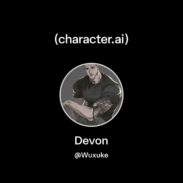 Chat with Devon | character.ai | AI Chat, Reimagined–Your Words. Your ...