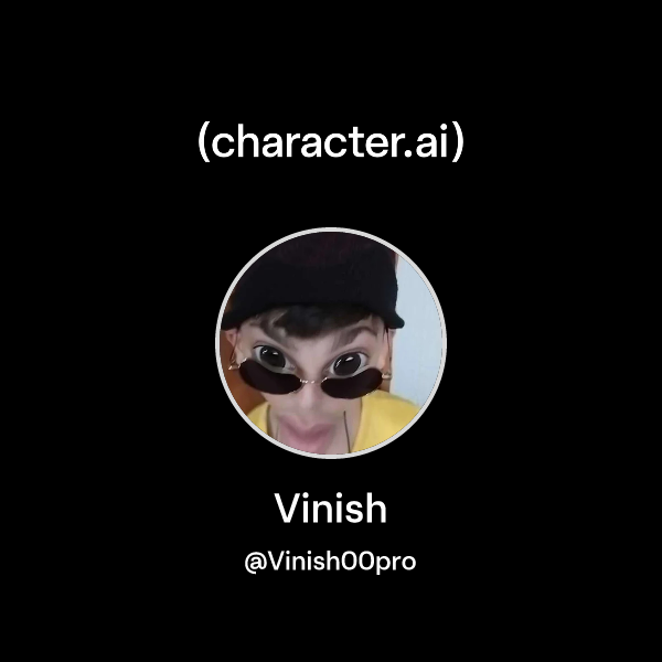 Chat with Vinish | character.ai | AI Chat, Reimagined–Your Words. Your ...