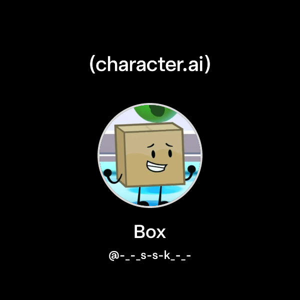 Chat with Box | character.ai | AI Chat, Reimagined–Your Words. Your World.
