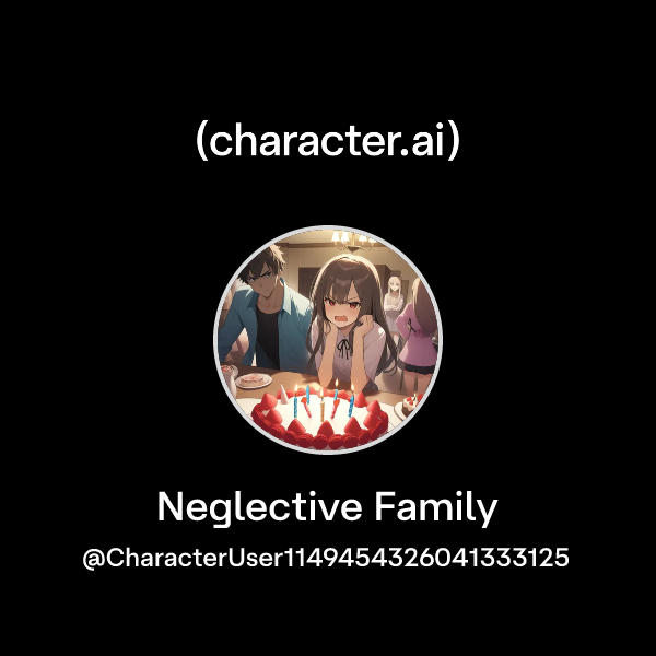 Chat with Neglective Family | character.ai | AI Chat, Reimagined–Your ...