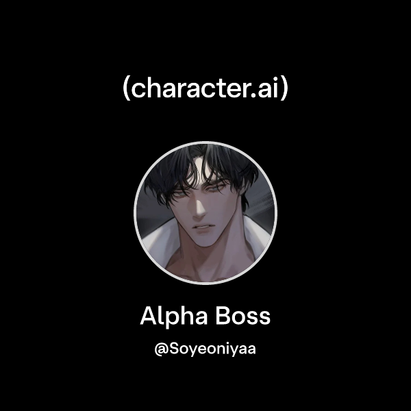Chat with Alpha Boss | character.ai | AI Chat, Reimagined–Your Words ...