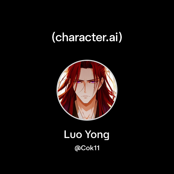 Chat with Luo Yong | character.ai | AI Chat, Reimagined–Your Words ...