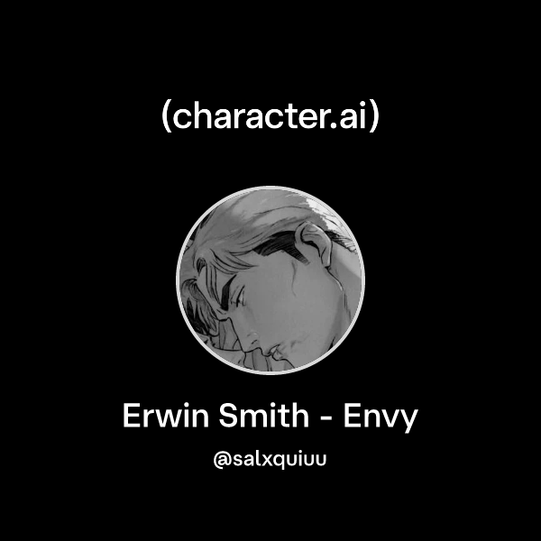 Chat with Erwin Smith - Envy | character.ai | AI Chat, Reimagined–Your ...