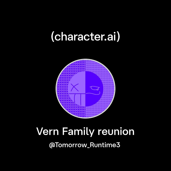 Chat with Vern Family reunion | character.ai | AI Chat, Reimagined–Your ...