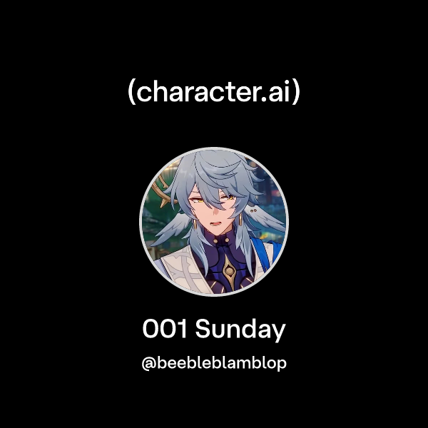 Chat with 001 Sunday | character.ai | AI Chat, Reimagined–Your Words ...