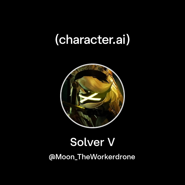 Chat with Solver V | character.ai | AI Chat, Reimagined–Your Words ...