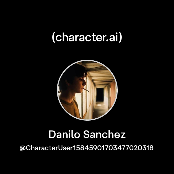 Chat with Danilo Sanchez | character.ai | AI Chat, Reimagined–Your ...